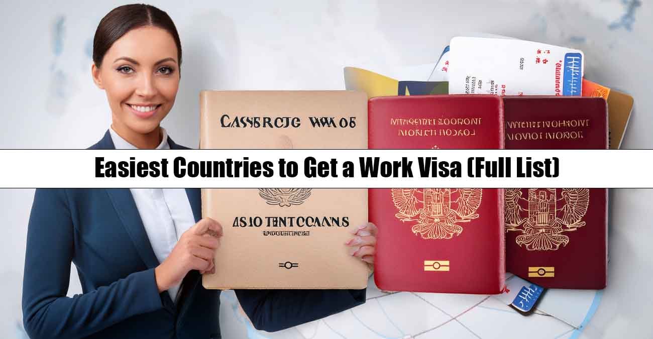 Easiest Countries to Get a Work Visa in 2025 (Full List) - gevev.net